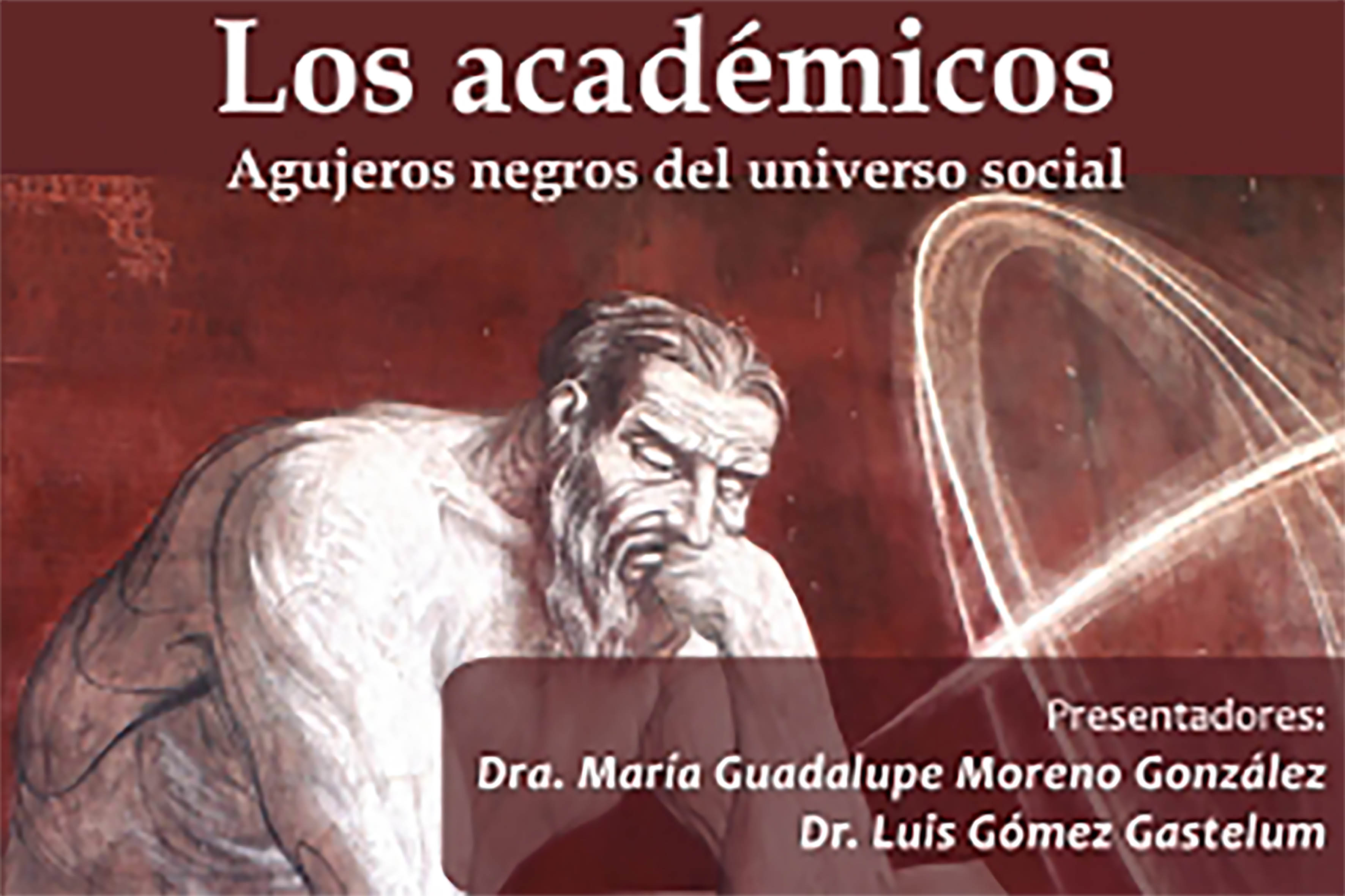 Presentarán “Los académicos: agujeros negros del universo social ...